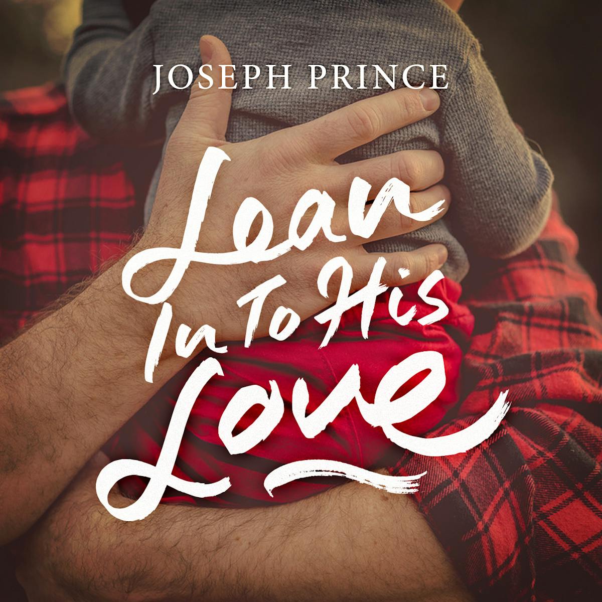 Lean In To His Love | Sermons | JosephPrince.com