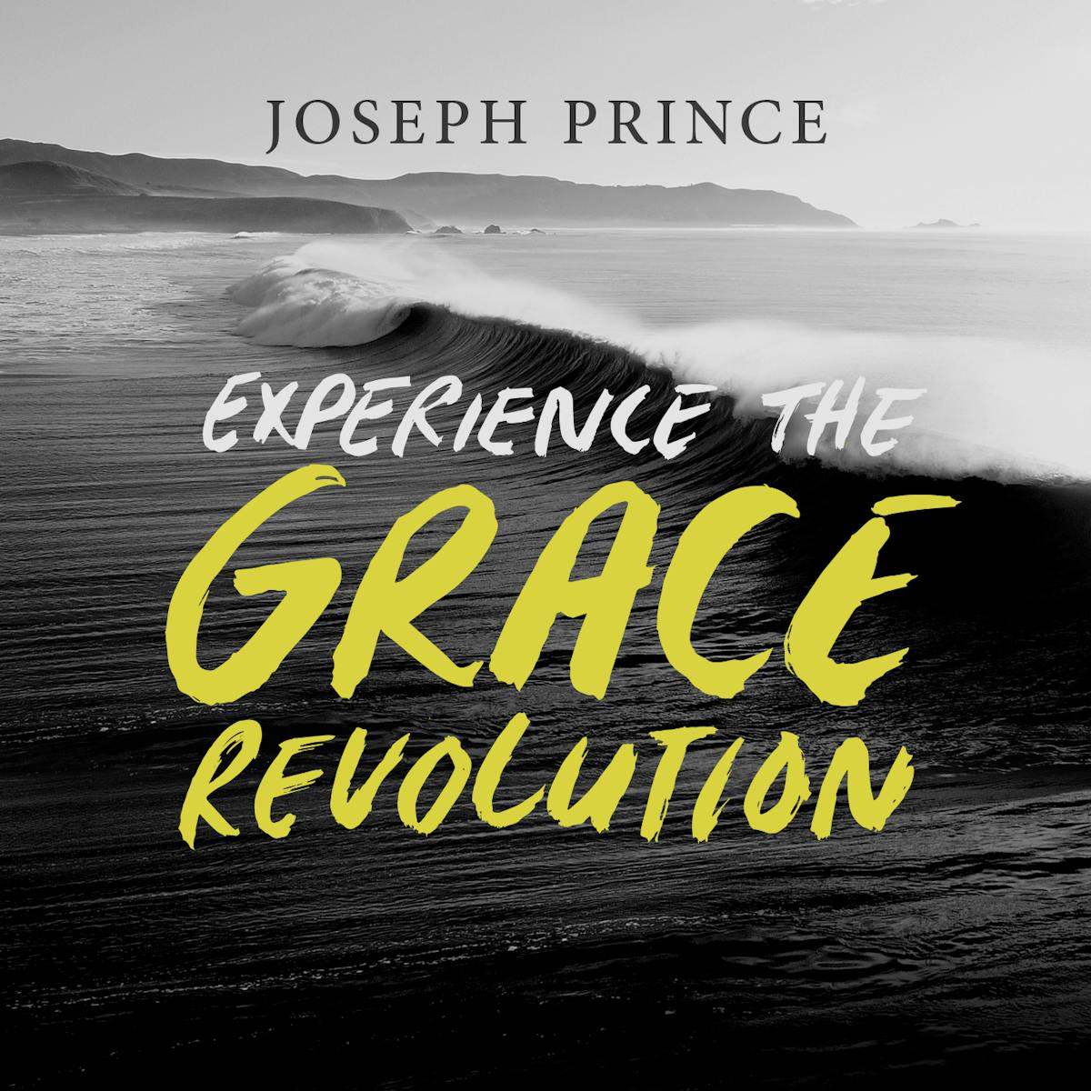 Experience The Grace Revolution | Sermons | JosephPrince.com