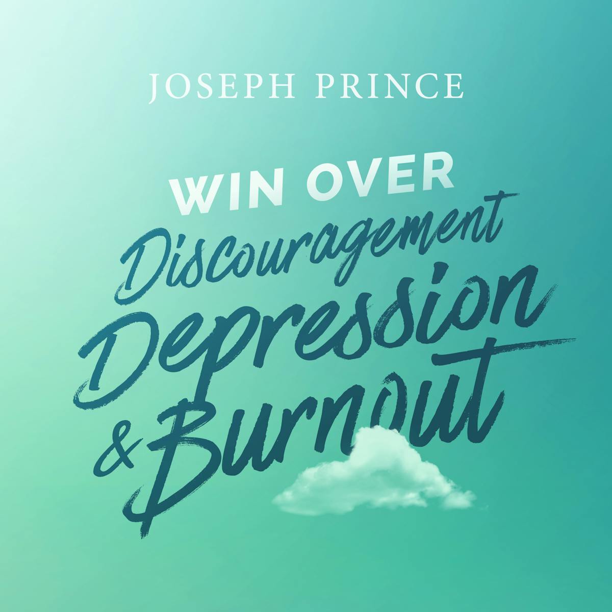 Win Over Discouragement, Depression And Burnout | Sermons ...