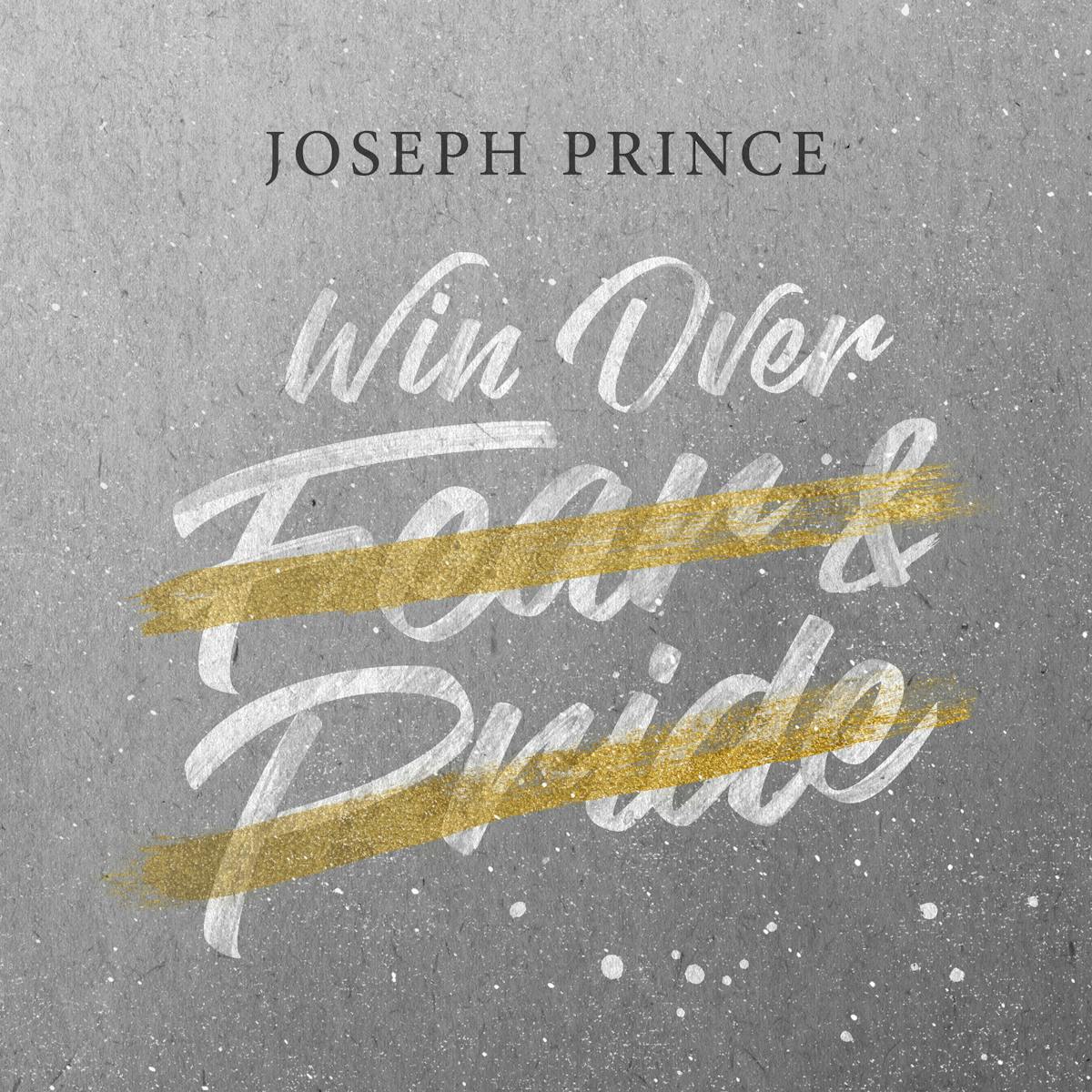 Win Over Fear And Pride | Sermons | JosephPrince.com
