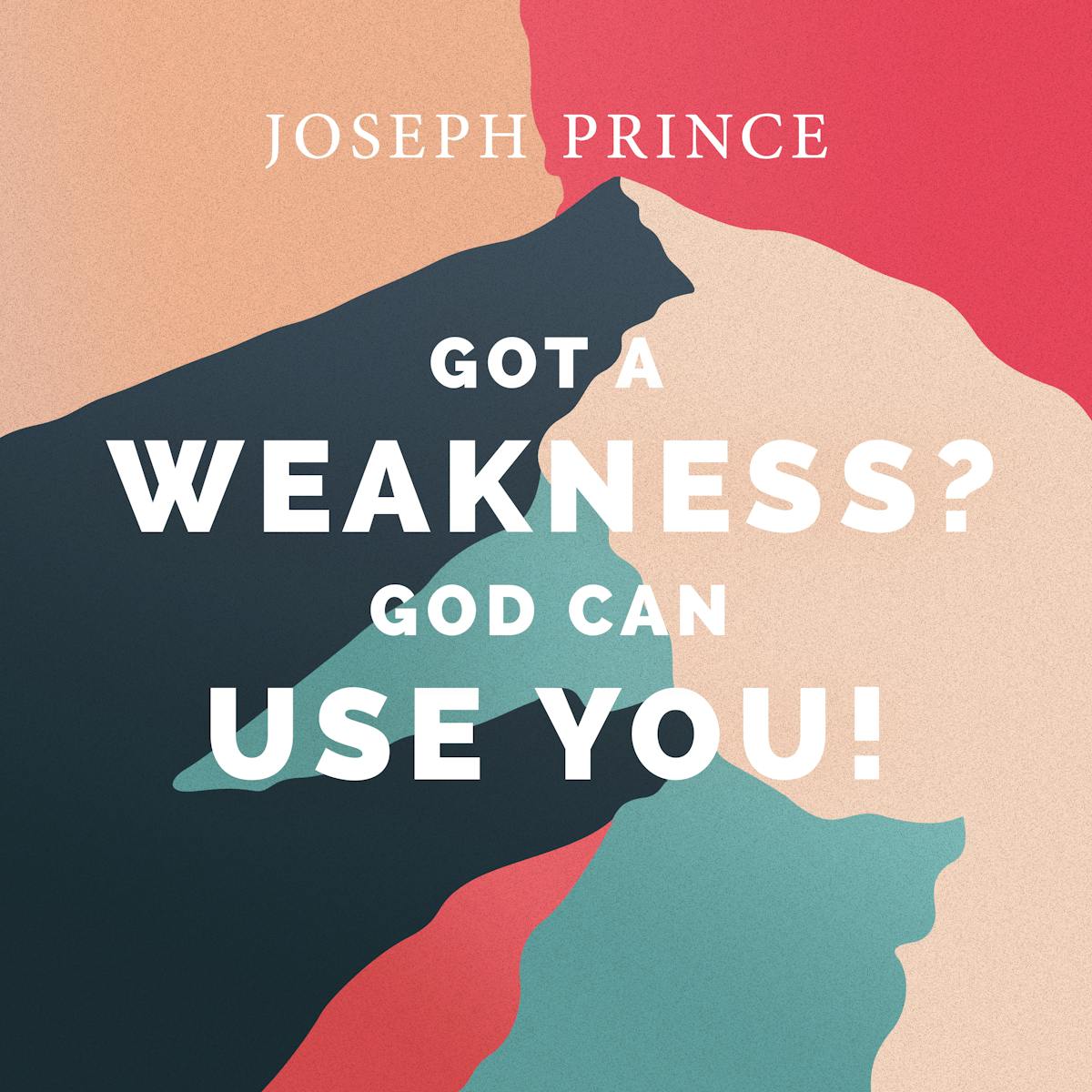 Got A Weakness? God Can Use You! | Sermons | JosephPrince.com