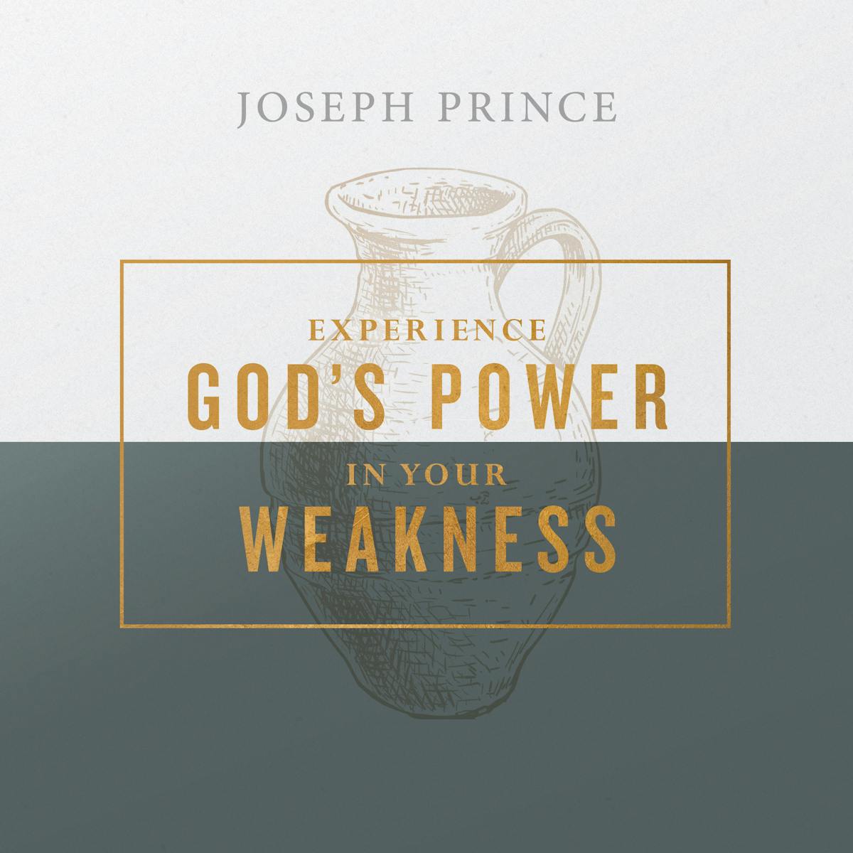 Experience God's Power In Your Weakness | Sermons | JosephPrince.com
