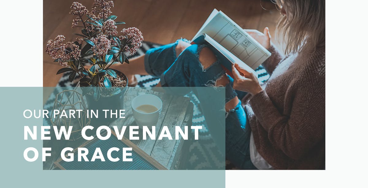 Our Part in the New Covenant of Grace | JosephPrince.com