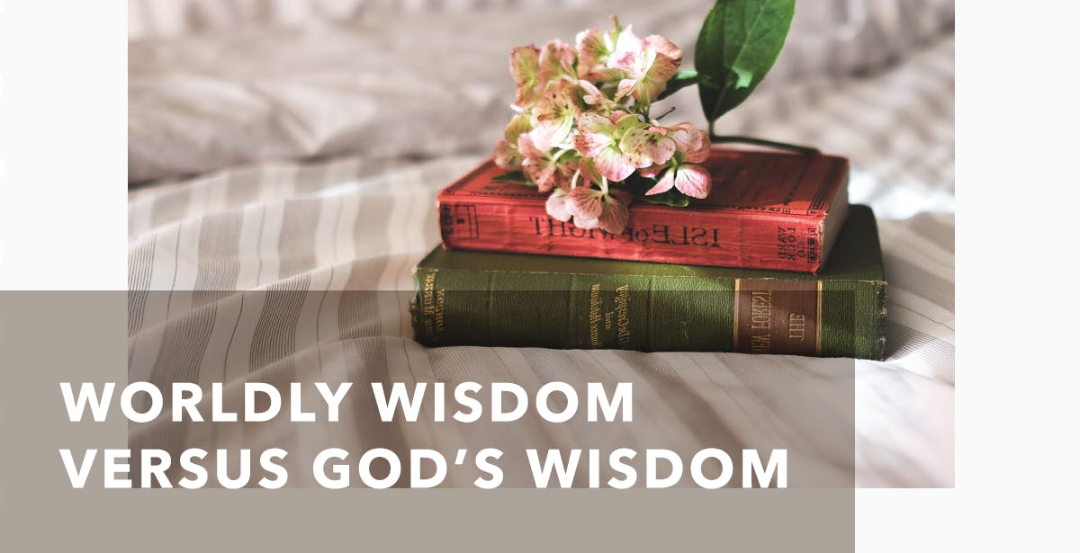 Worldly Wisdom Versus God’s Wisdom | JosephPrince.com
