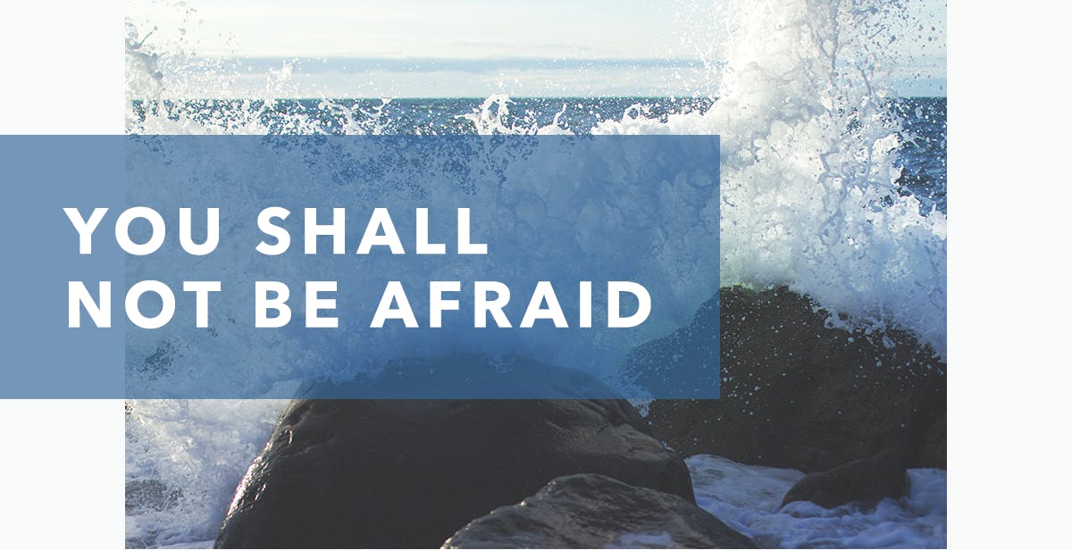 You Shall Not Be Afraid | JosephPrince.com