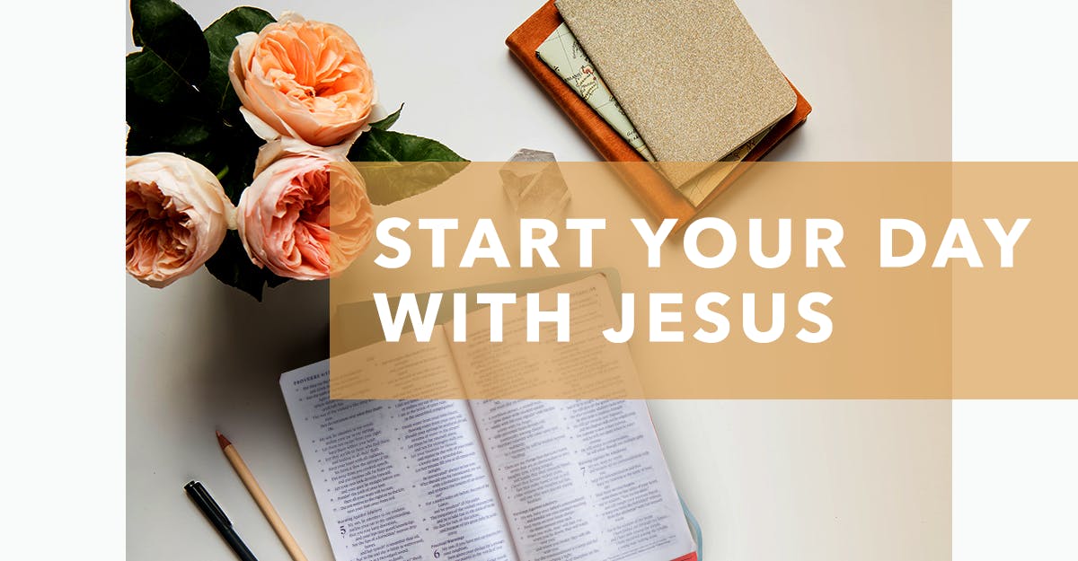 Start Your Day with Jesus | JosephPrince.com