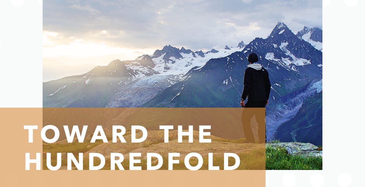 Toward the Hundredfold | JosephPrince.com