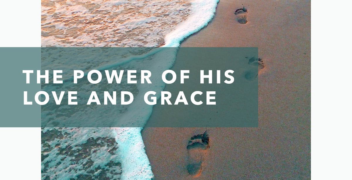 The Power of His Love and Grace | JosephPrince.com