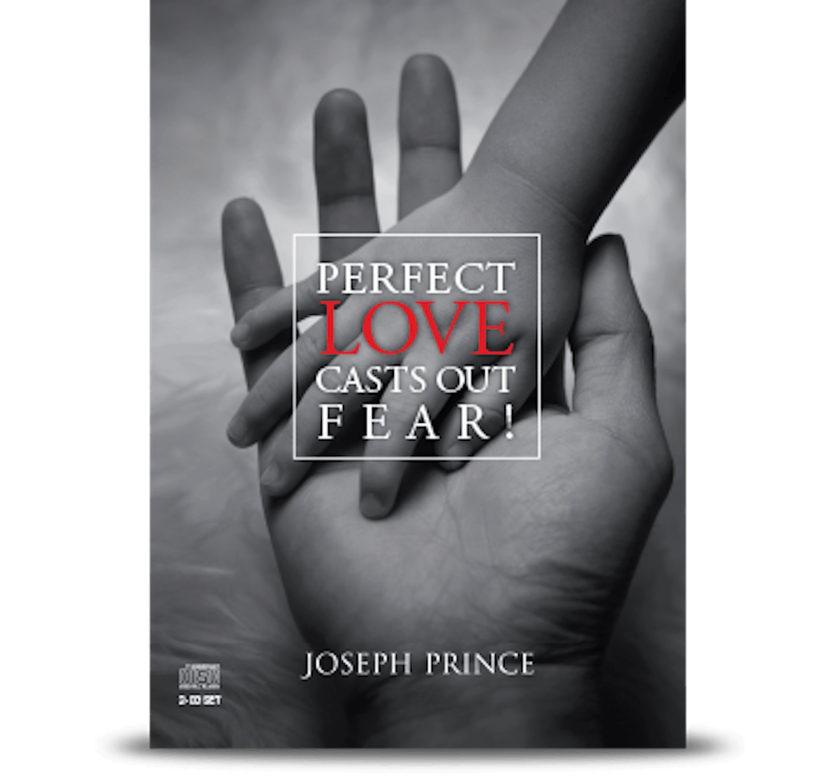 Perfect Love Casts Out Fear! | Sermon Series | JosephPrince.com