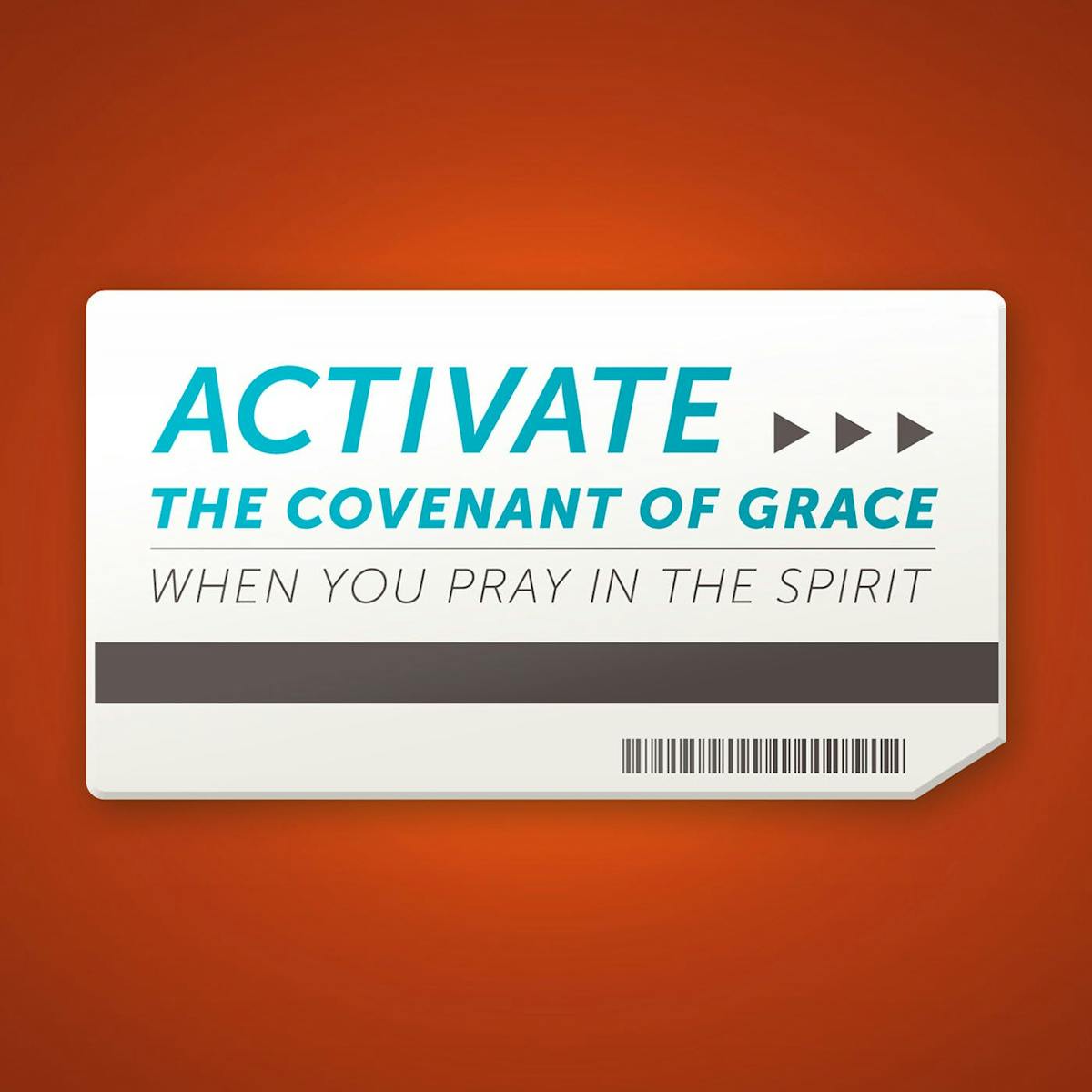 Activate The Covenant Of Grace When You Pray In The Spirit! | Sermons ...
