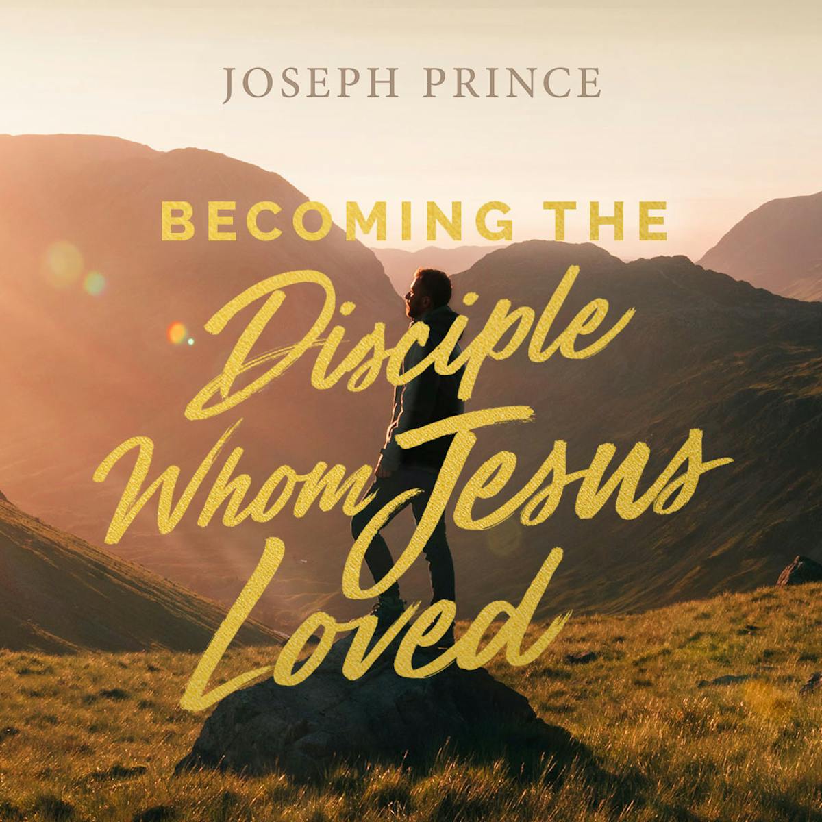 Becoming The Disciple Whom Jesus Loved | Sermons | JosephPrince.com