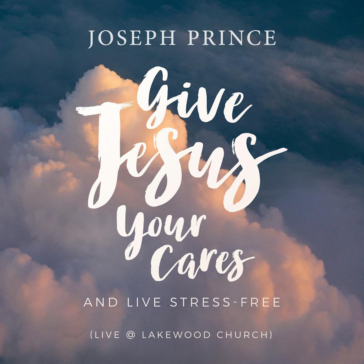 Give Jesus Your Cares And Live Stress-Free (Live @ Lakewood Church ...