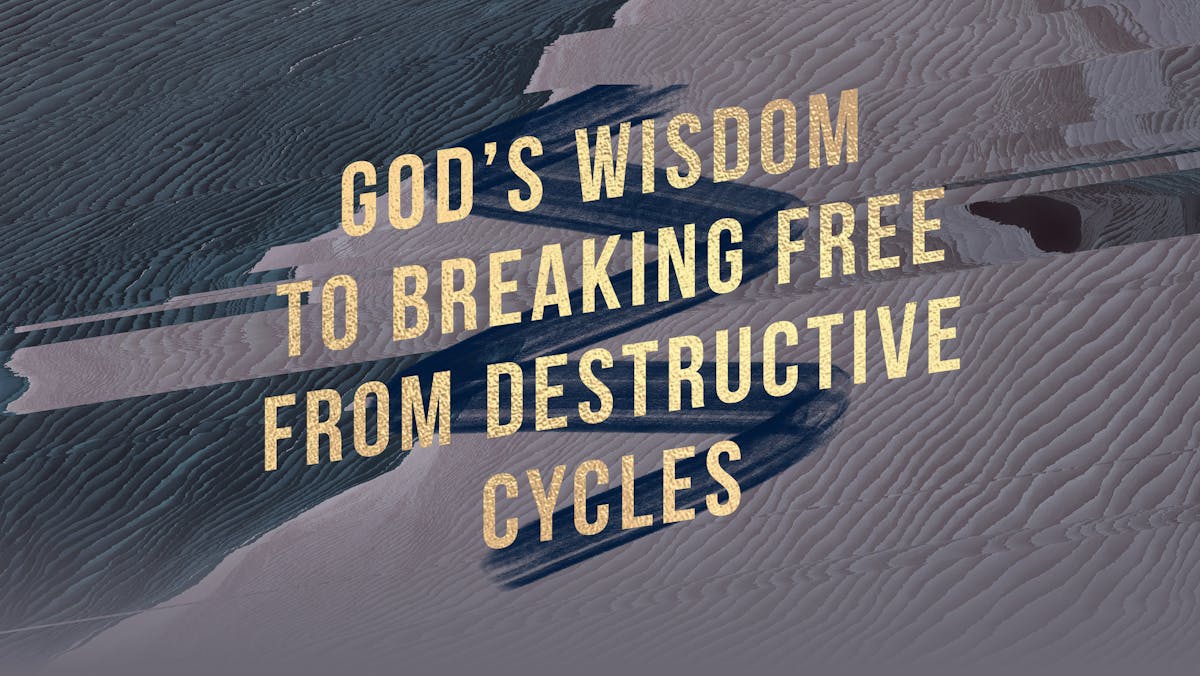 God's Wisdom To Breaking Free From Destructive Cycles | Playlists by ...