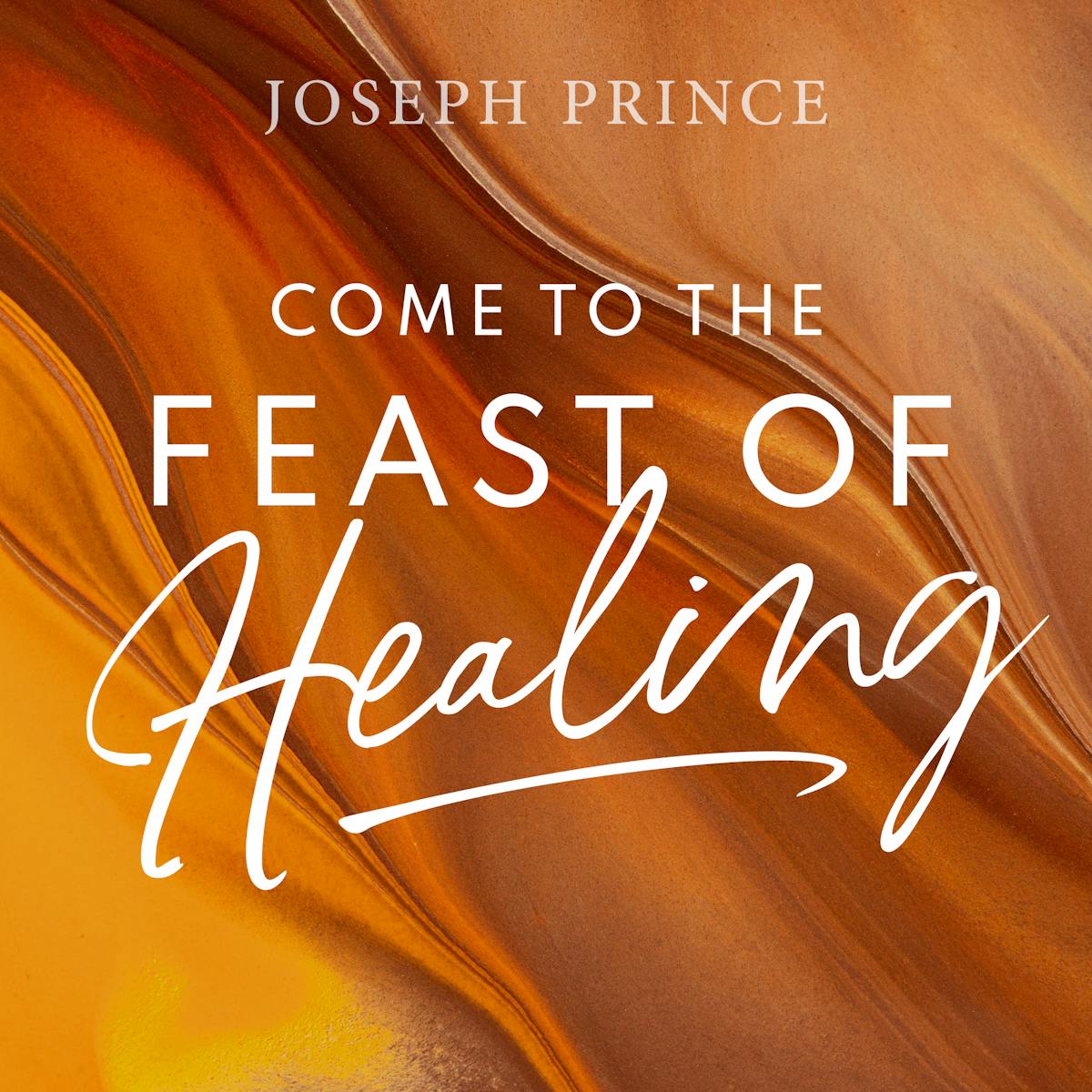 Come To The Feast Of Healing | Sermons | JosephPrince.com