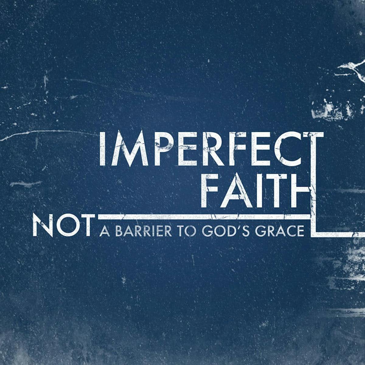 Imperfect Faith-Not A Barrier To God's Grace | Sermons | JosephPrince.com