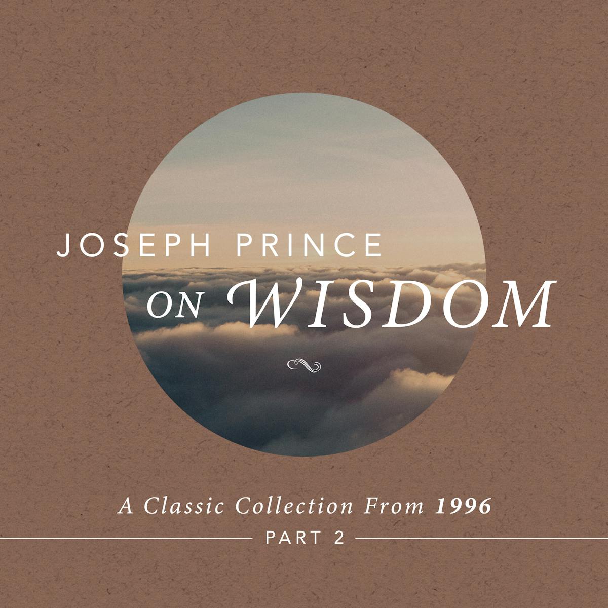 Joseph Prince On Wisdom—A Classic Collection From 1996 (Part 2 ...