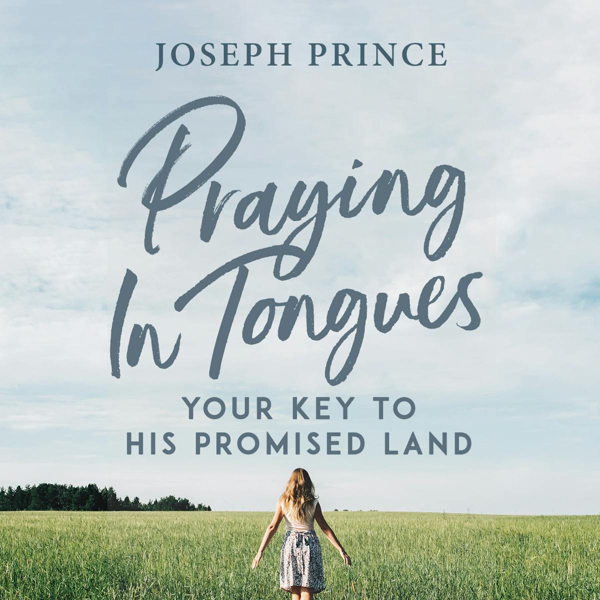 Praying In Tongues – Your Key to His Promised Land | Sermon Series ...