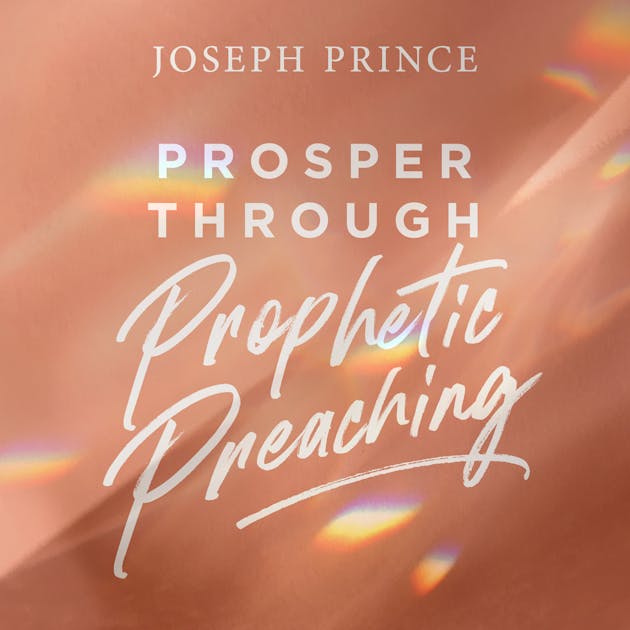 Prosper Through Prophetic Preaching | Official Joseph Prince Sermon ...