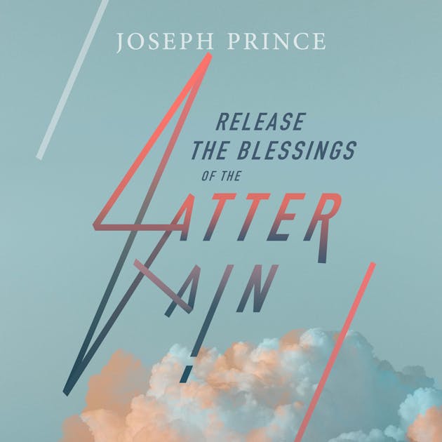 Release The Blessings Of The Latter Rain | Official Joseph Prince ...