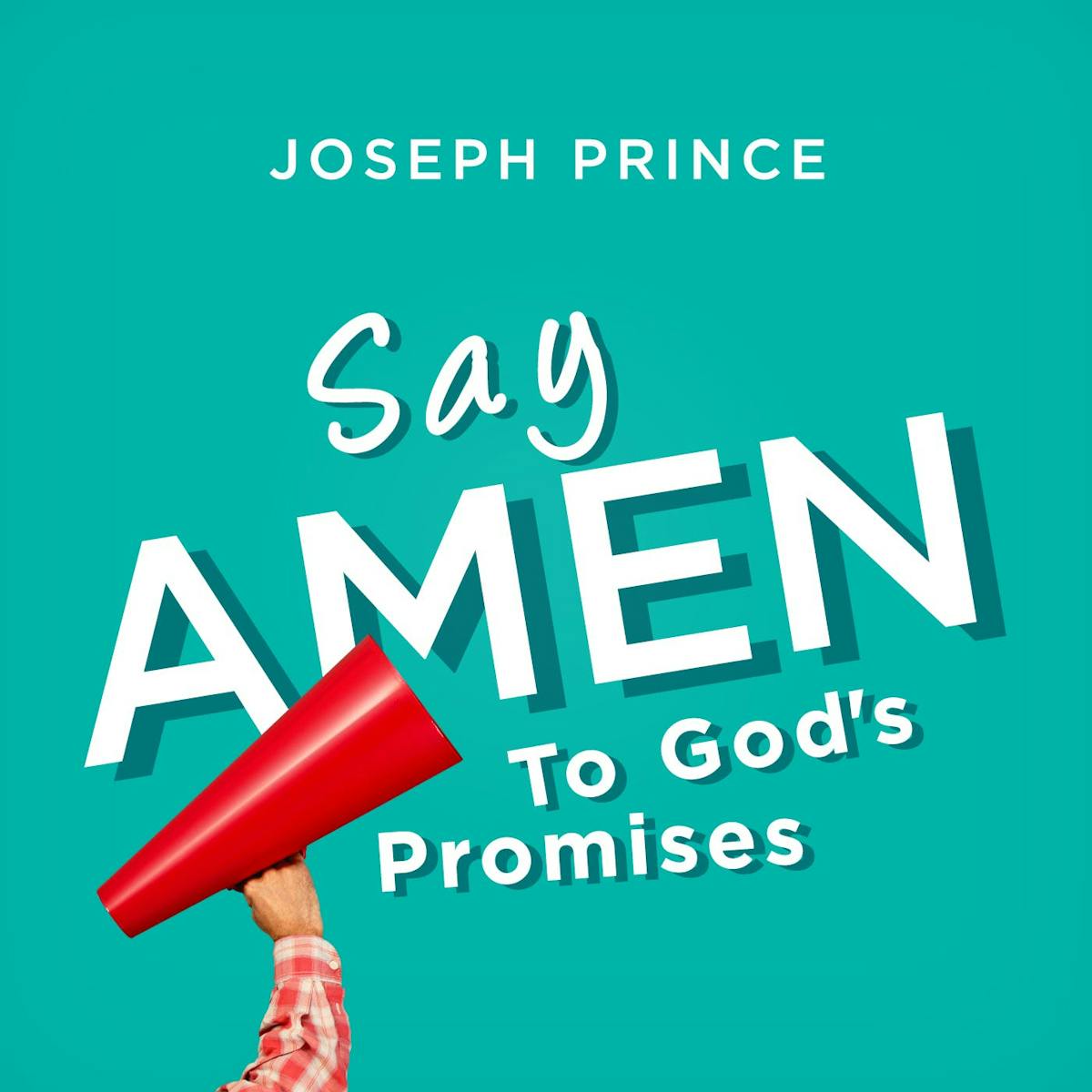 Say Amen To God's Promises | Sermons | JosephPrince.com
