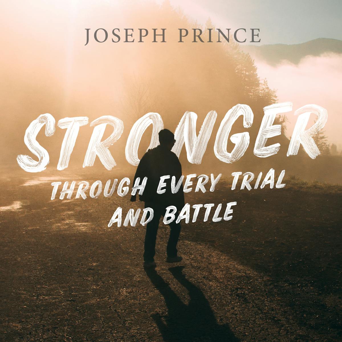 Stronger Through Every Trial And Battle | Sermons | JosephPrince.com