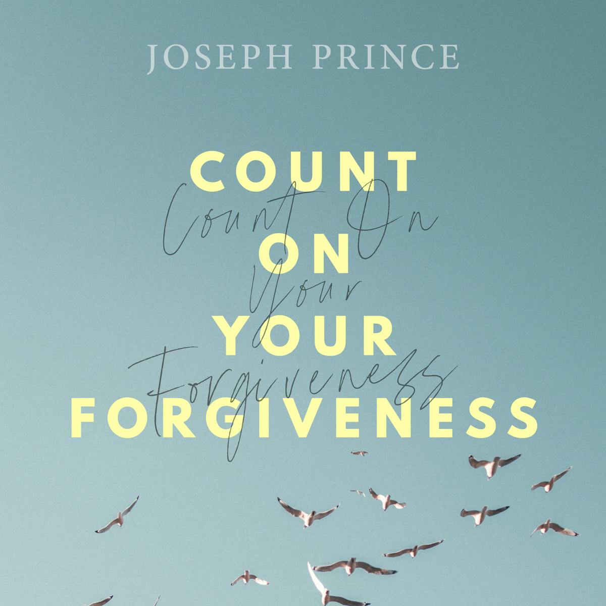 Count On Your Forgiveness | Official Joseph Prince Sermon Notes ...