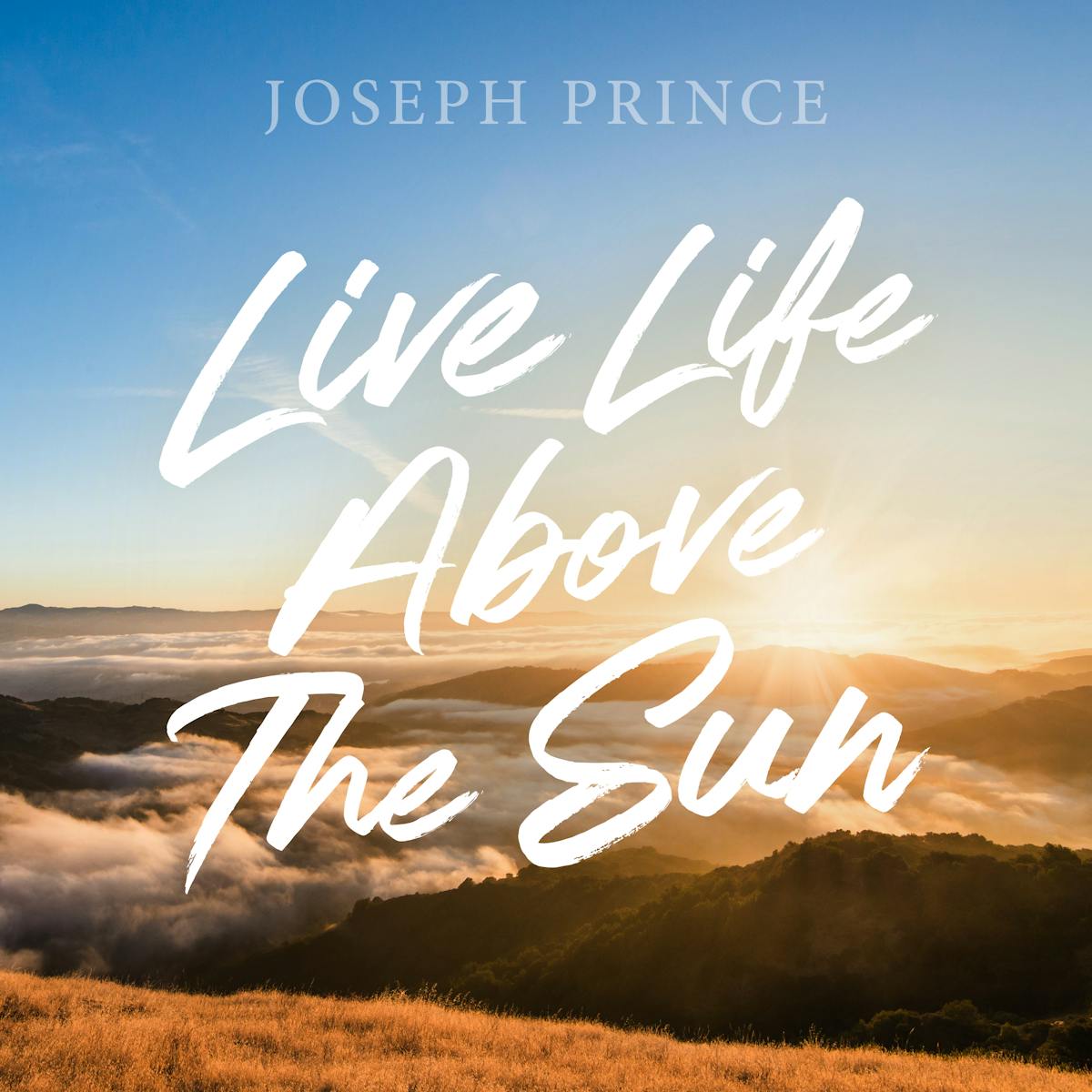 Live Life Above the Sun | Official Joseph Prince Sermon Notes ...