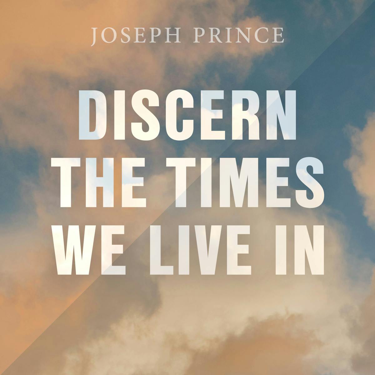 Discern The Times We Live In | Sermons | JosephPrince.com