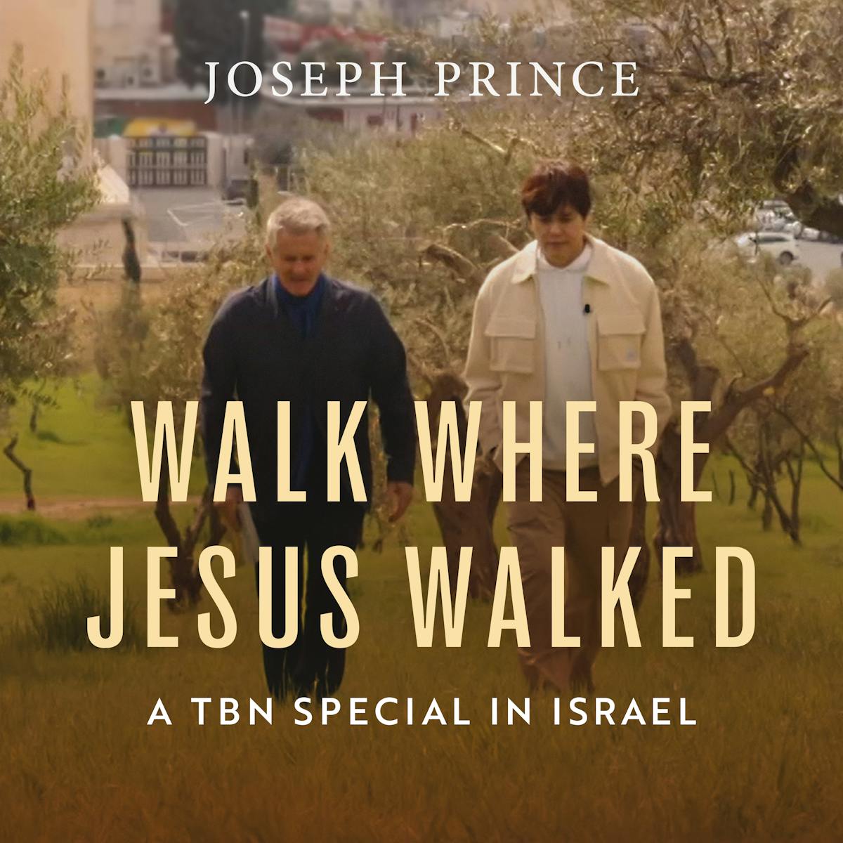 Walk Where Jesus Walked—A TBN Special in Israel | Official Joseph ...