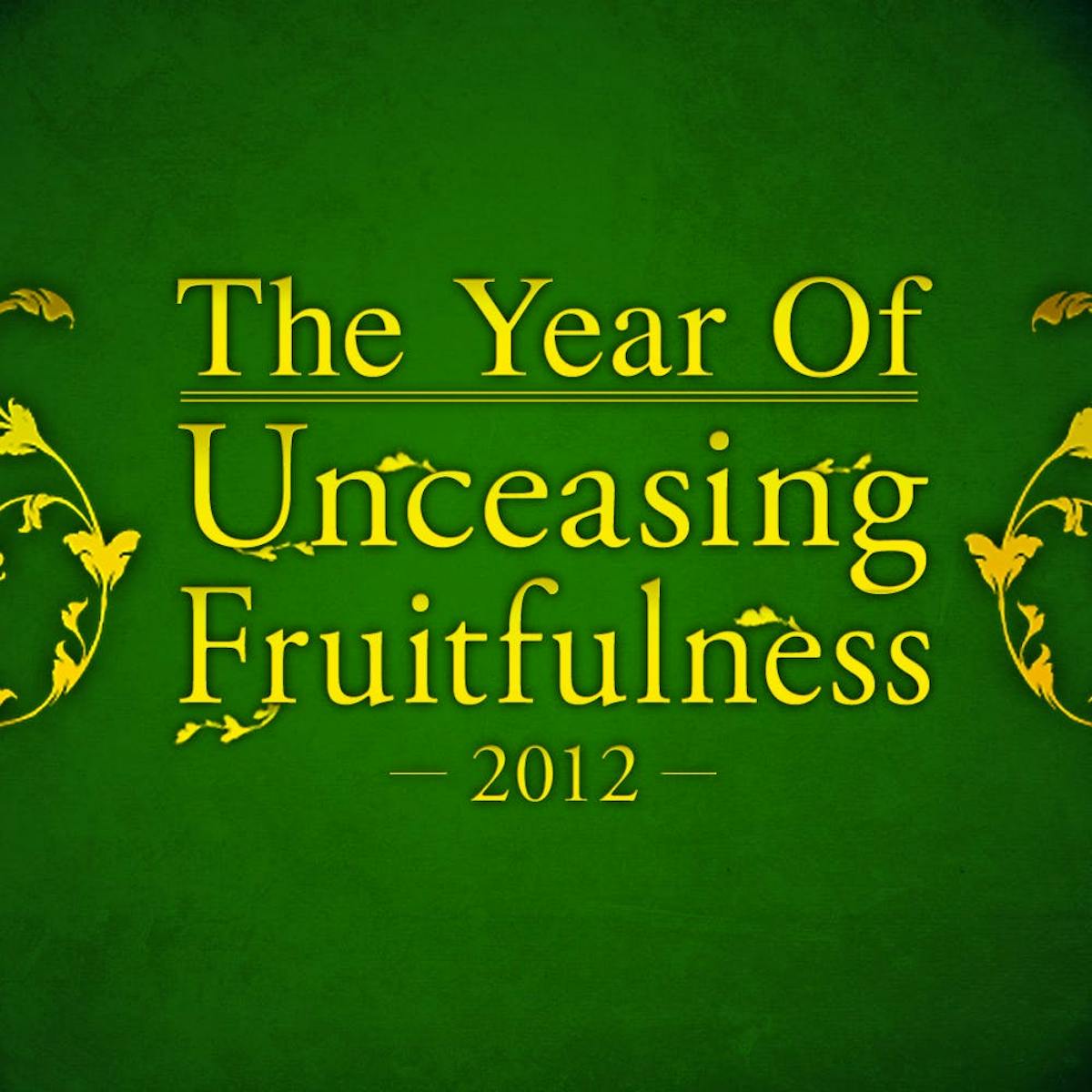 The Year Of Unceasing Fruitfulness | Sermons | JosephPrince.com