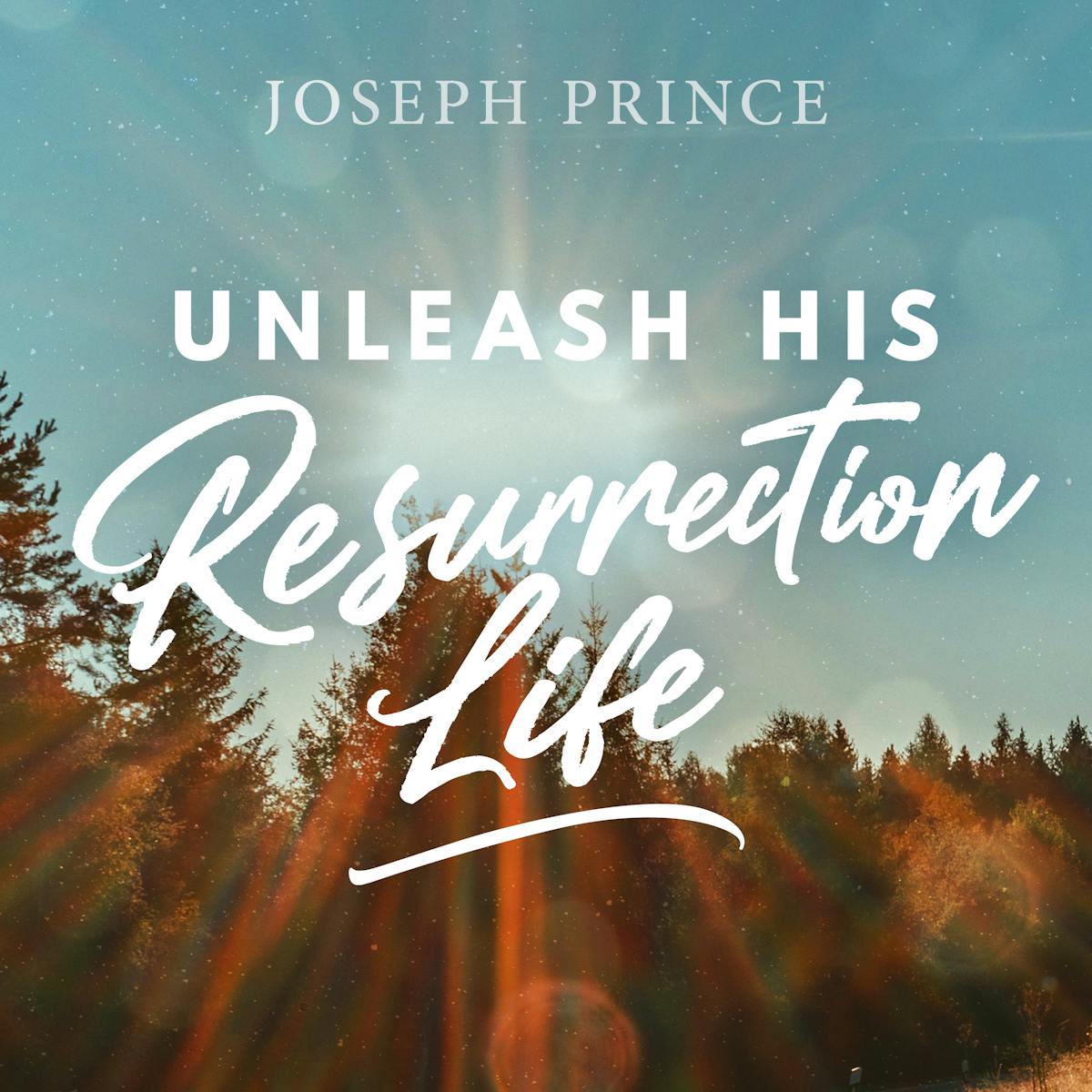 Unleash His Resurrection Life | Sermons | JosephPrince.com