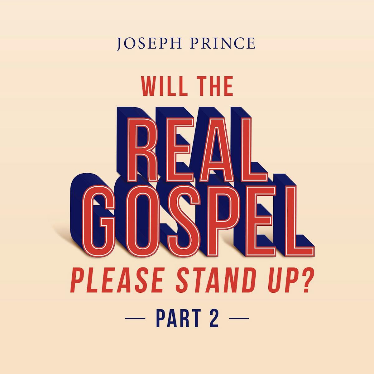 Will The Real Gospel Please Stand Up? Part 2 | Sermons | JosephPrince.com