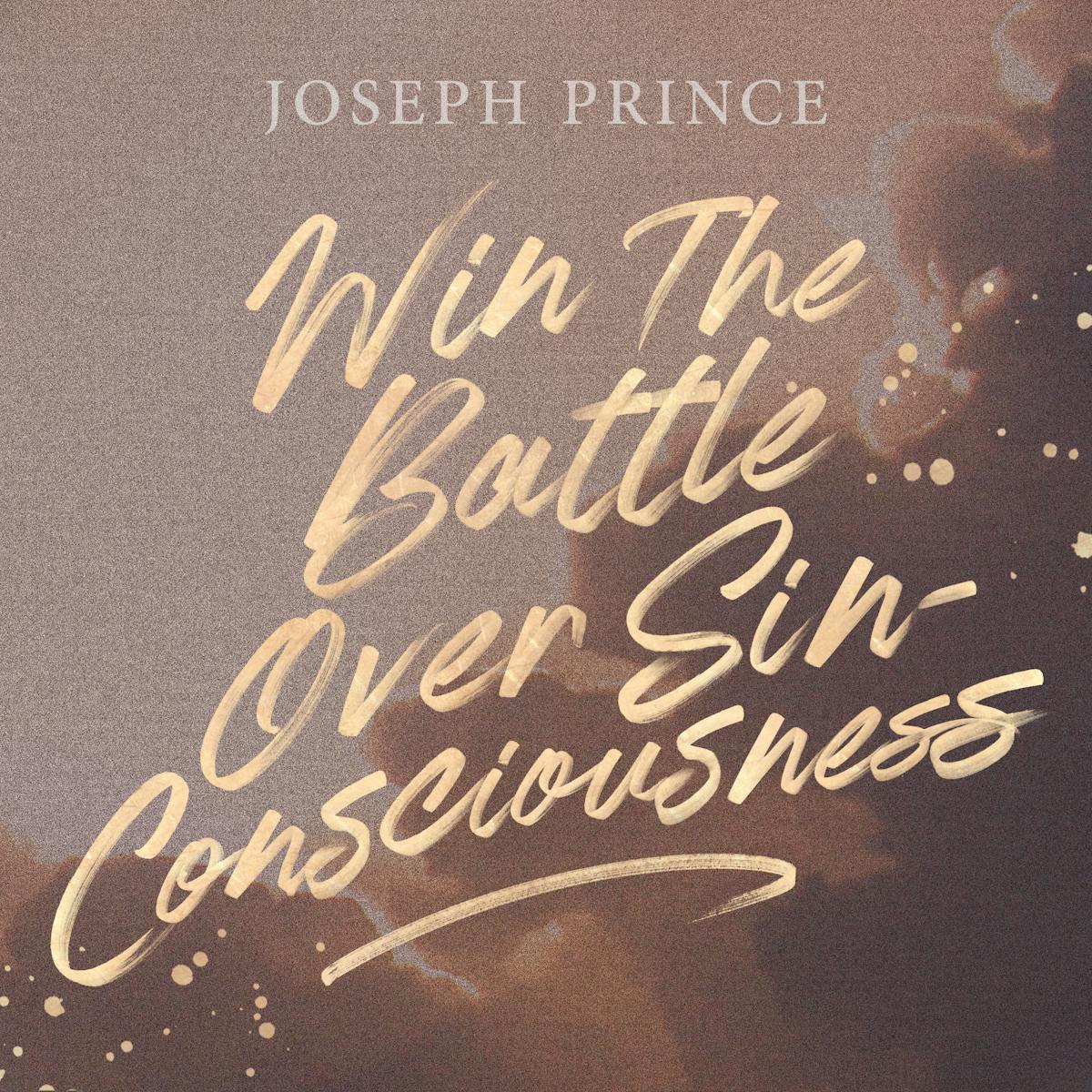 Win The Battle Over Sin-Consciousness | Sermons | JosephPrince.com