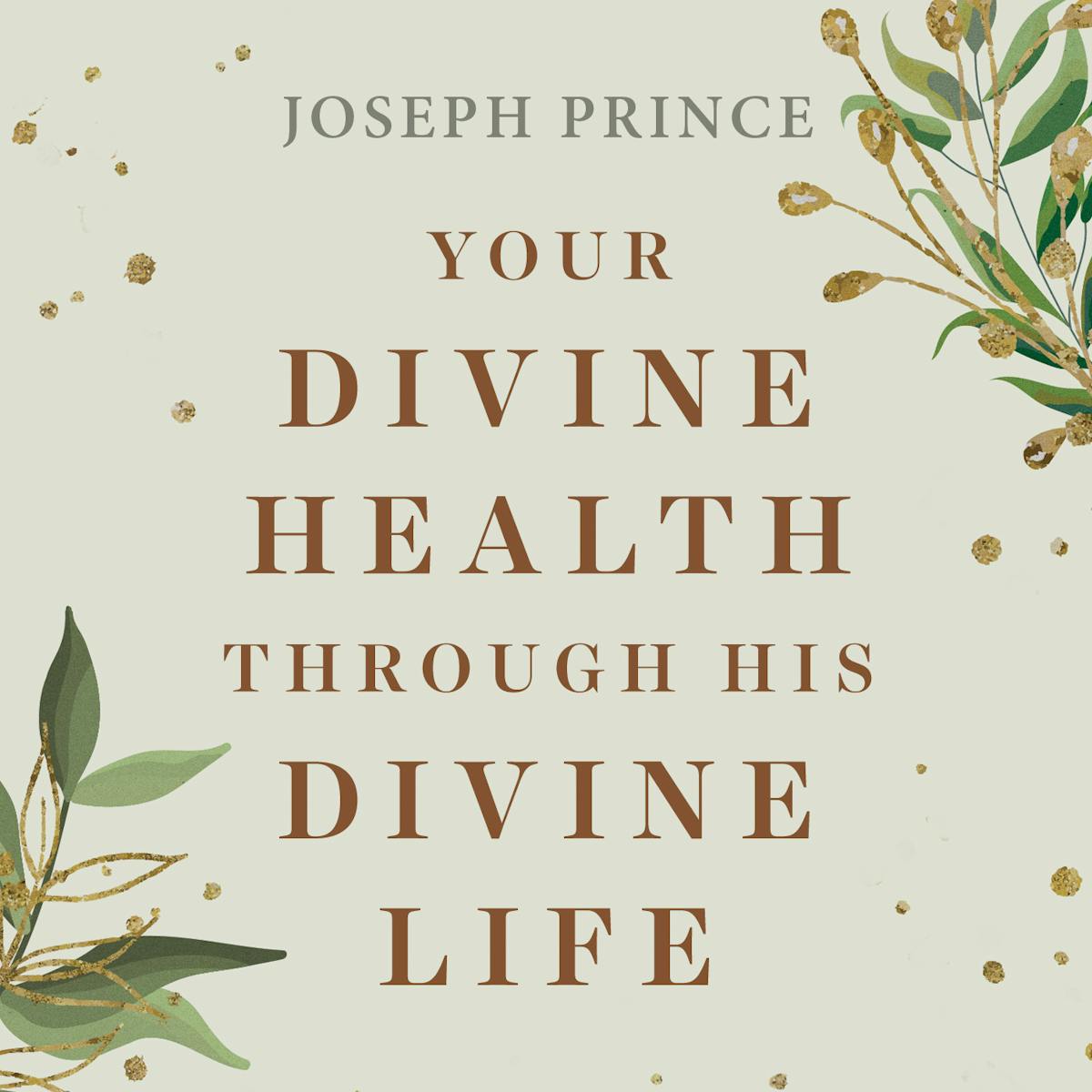 Your Divine Health Through His Divine Life | Sermon Series ...