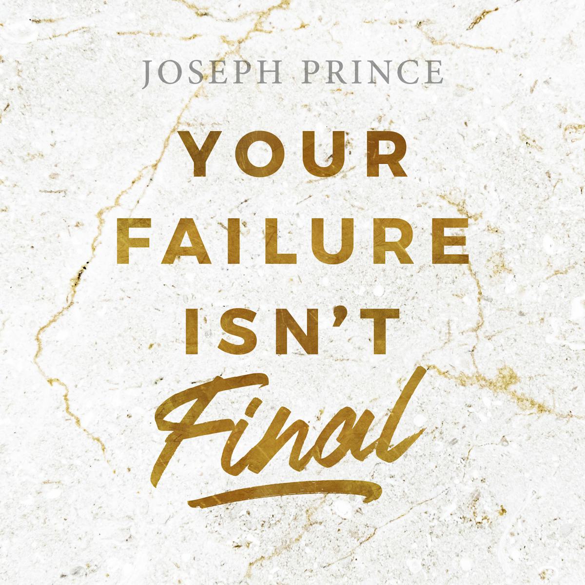 Your Failure Isn’t Final | Official Joseph Prince Sermon Notes ...
