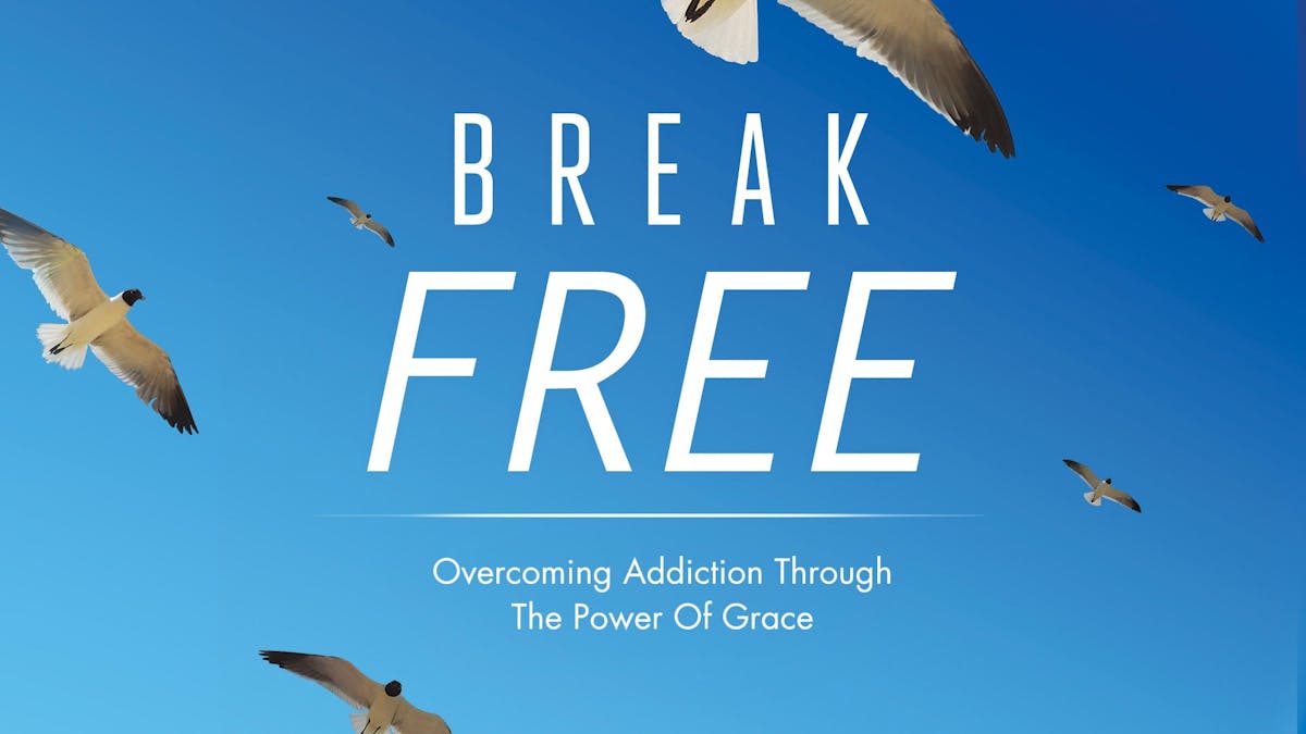 Break Free! Overcoming Addiction Through The Power Of Grace | Sermon ...